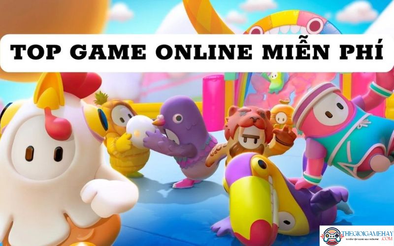 Top 10+ Game Online miễn phí hay được ưa chuộng nhất trên PC và điện thoại